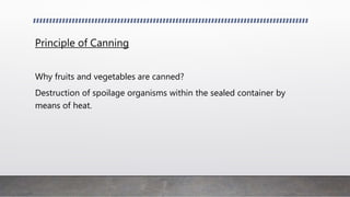 Canning of fruits and vegetables | PPTX