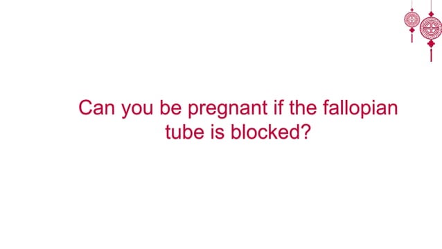 Can Normal Ovulation Indicate Your Fallopian Tubes Are Unobstructed? | PPTX