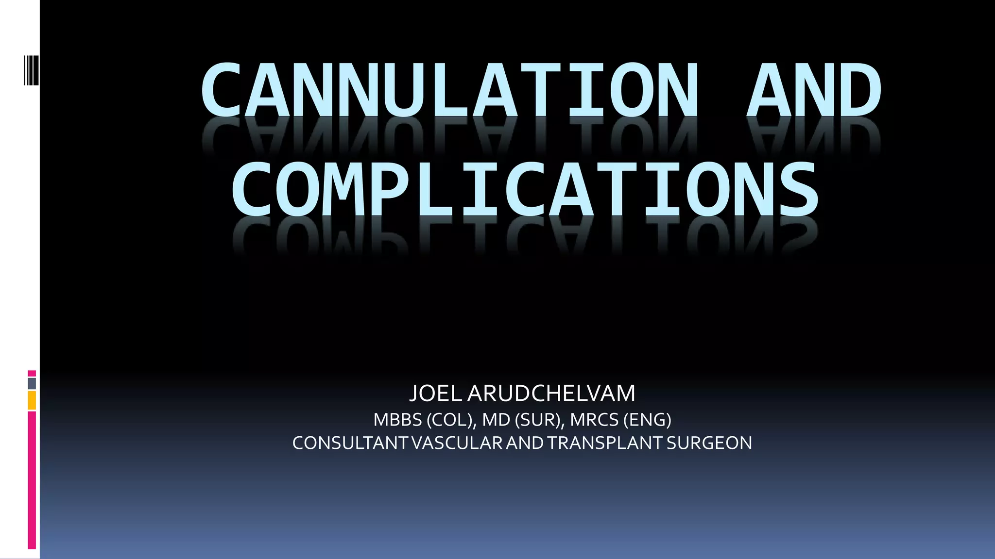 Cannulation and complications | PPTX