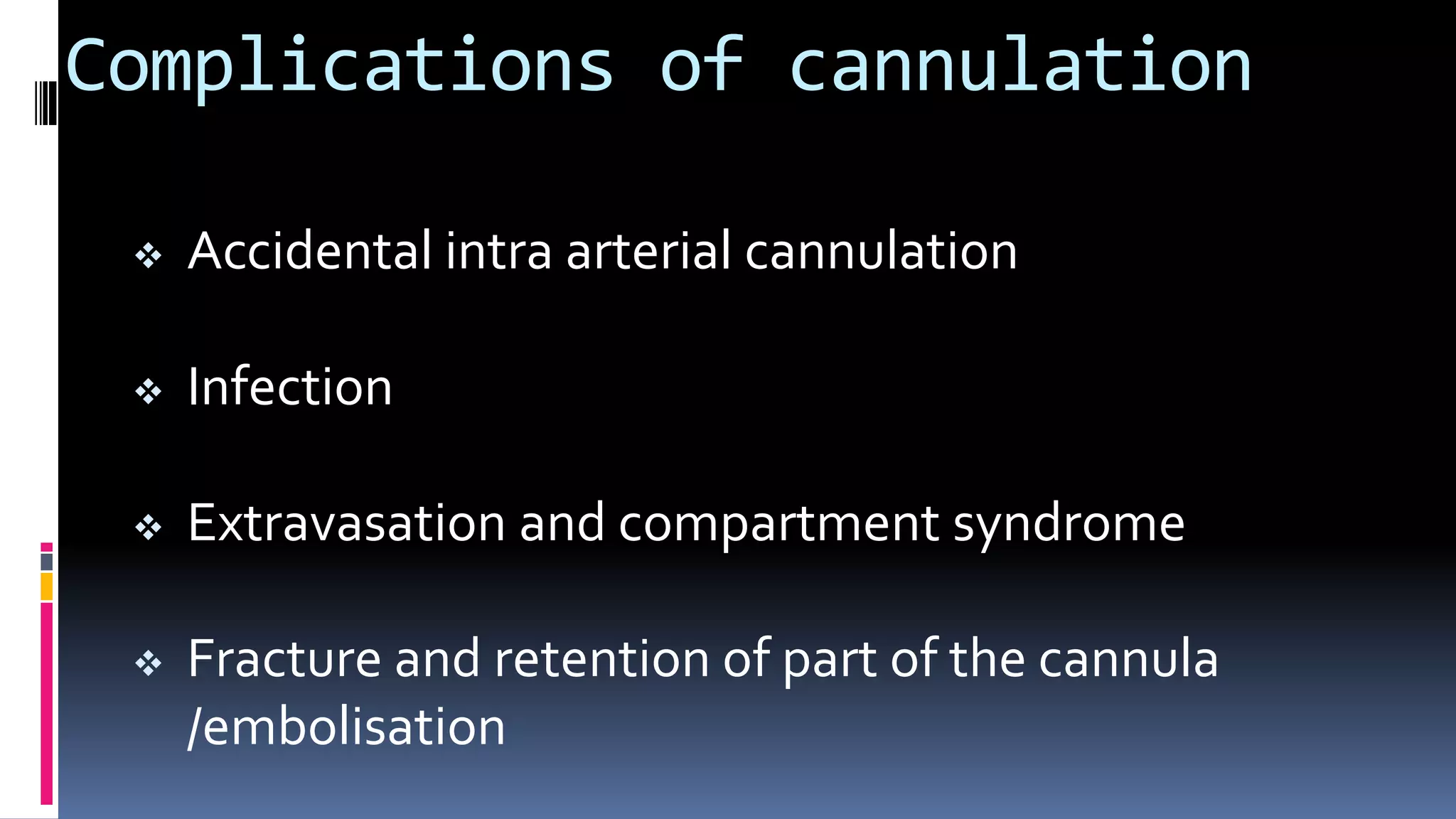 Cannulation and complications | PPTX