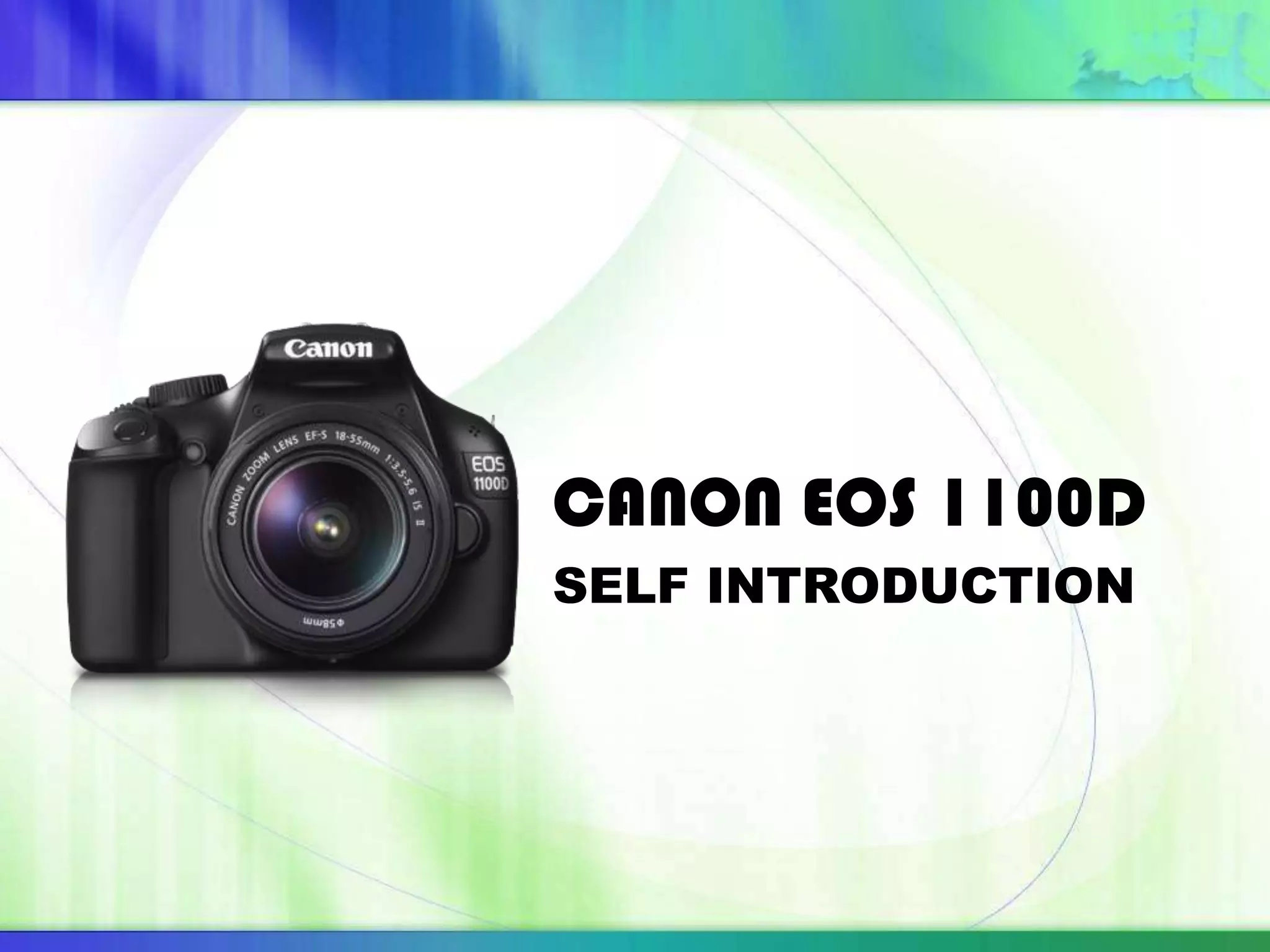 Canon 1100D-self-introduction | PPTX