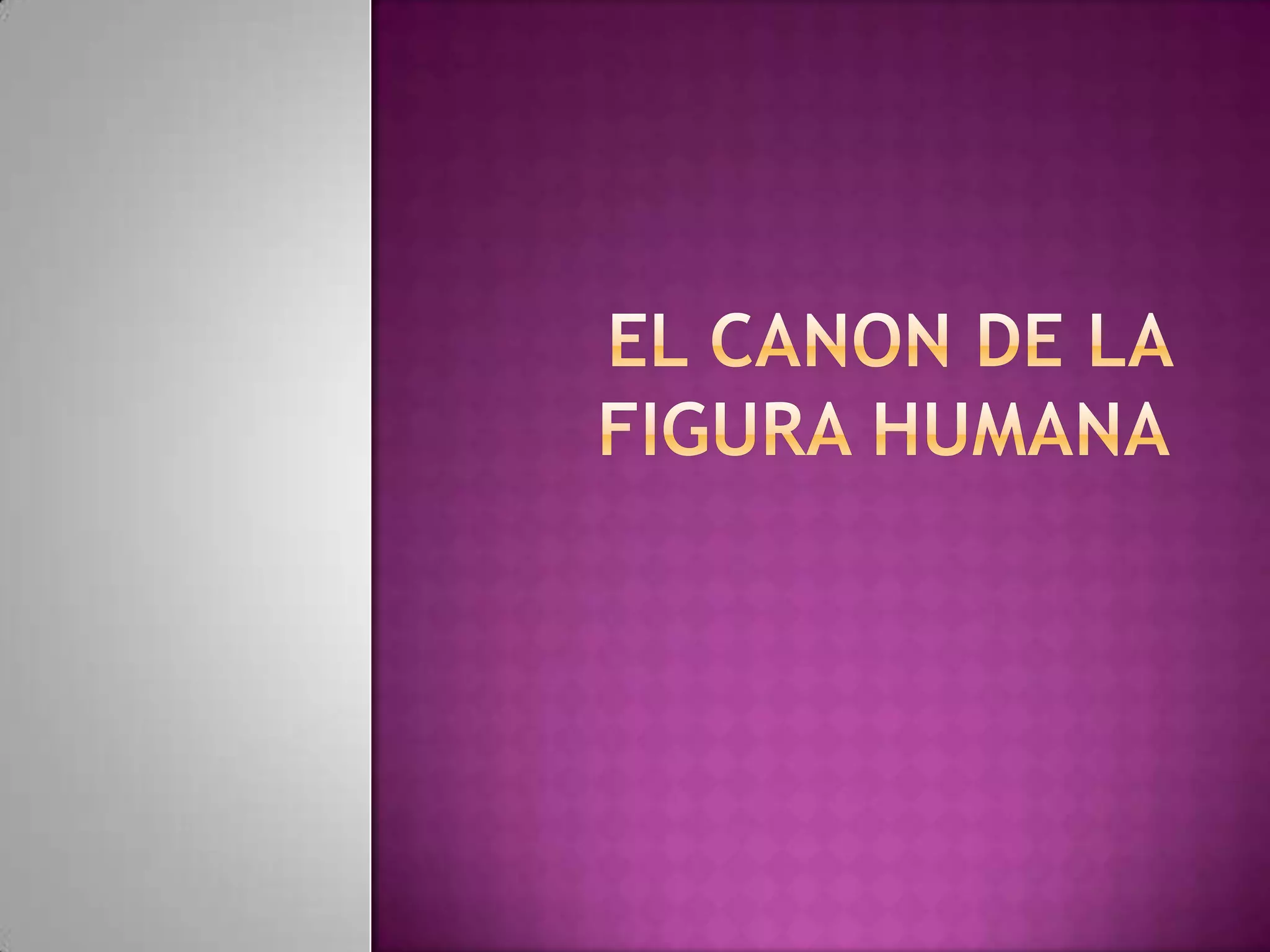 Canon de la figura humana | PPTX | Drawing and Sketching | Arts and Crafts