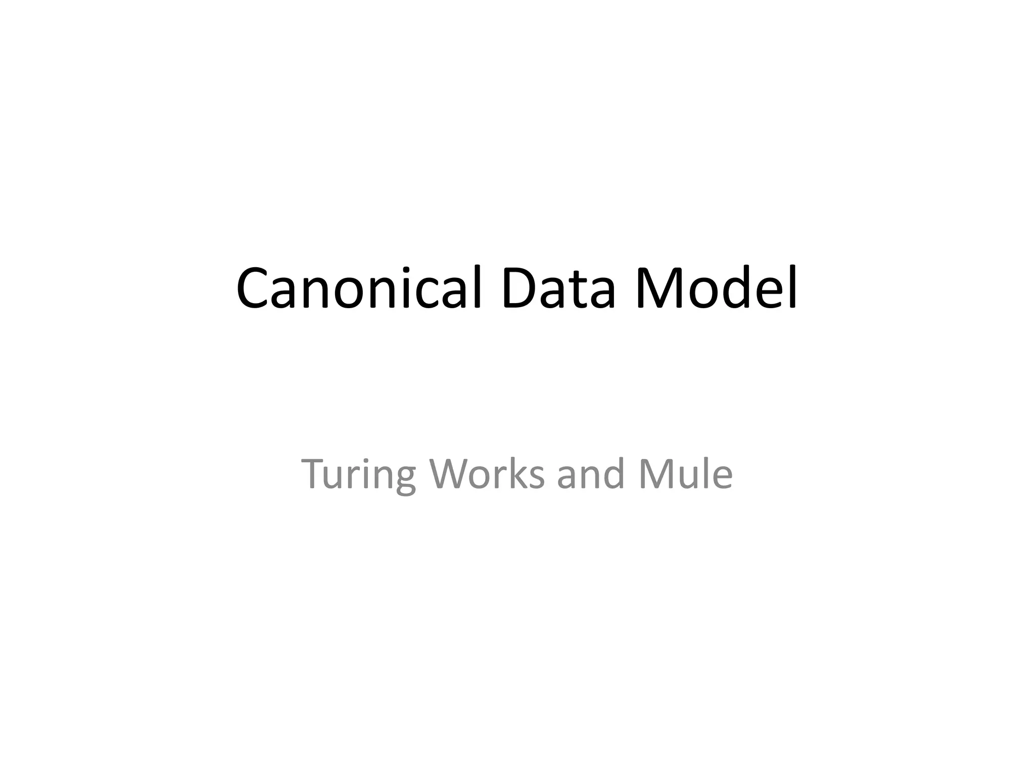 Canonical data model - Ashutosh | PPTX | Technology & Computing