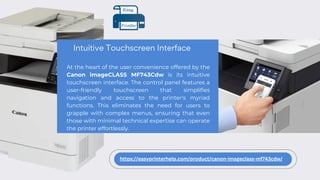 Canon imageCLASS MF743Cdw Effortless Operation for User Convenience.pdf