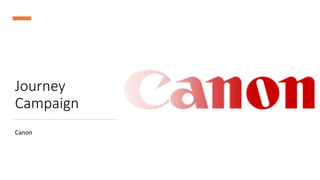 Canon "Journey" Research | PPT