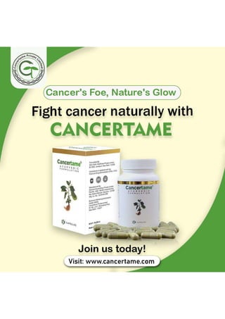 Cancertame: Your Natural Ally in Cancer Care. | PDF