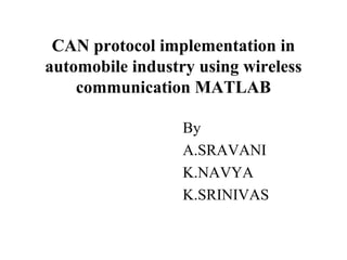 Can protocol implementation in automobile industry using wireless ...