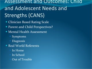The CANS and Evidence Based Practice Implementation: Hanging Together ...