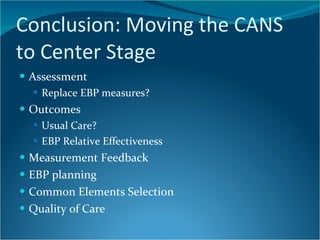 The CANS and Evidence Based Practice Implementation: Hanging Together ...