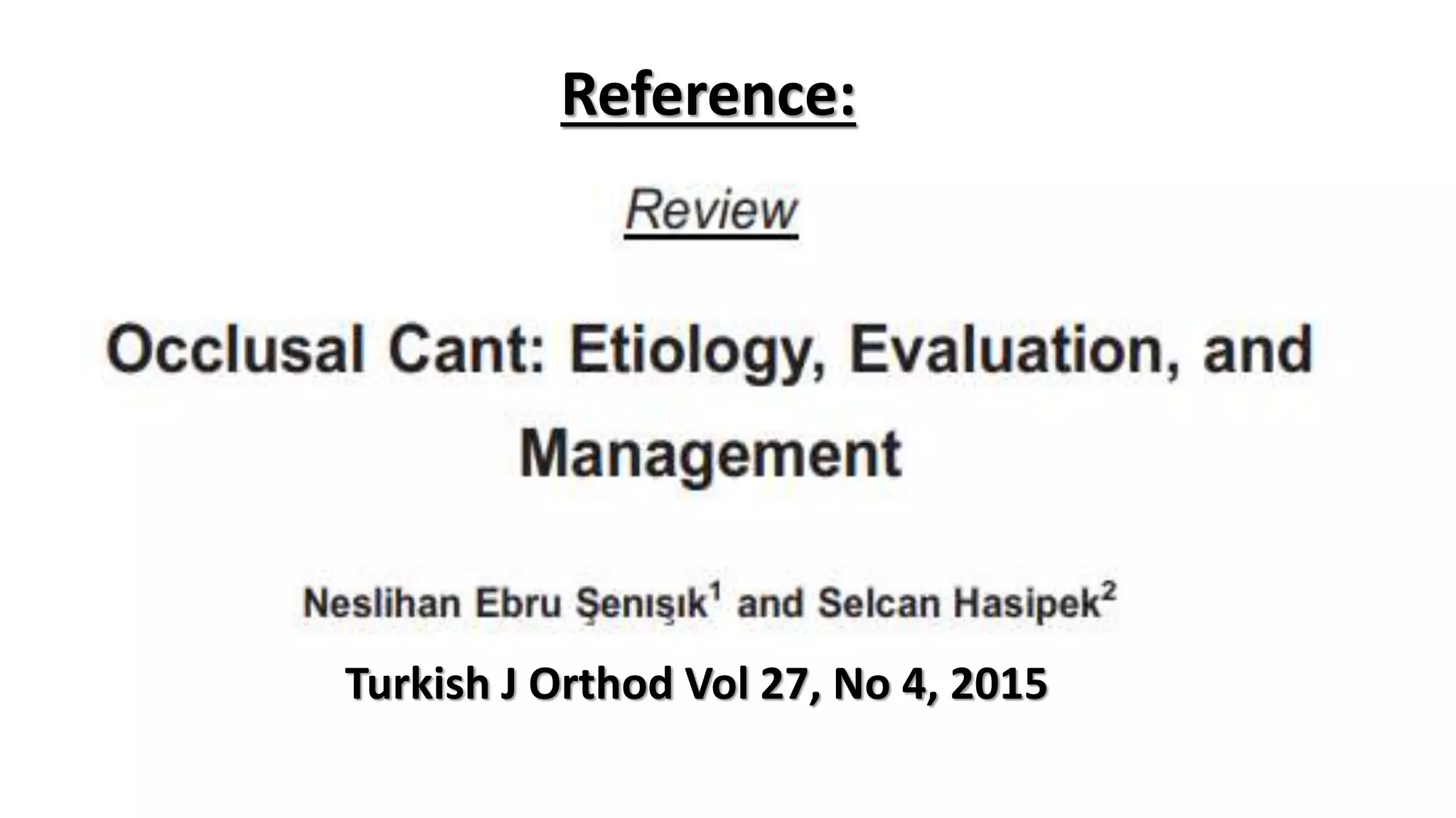 Canted occlusal plane ; etiology and evaluation part 1 | PPTX