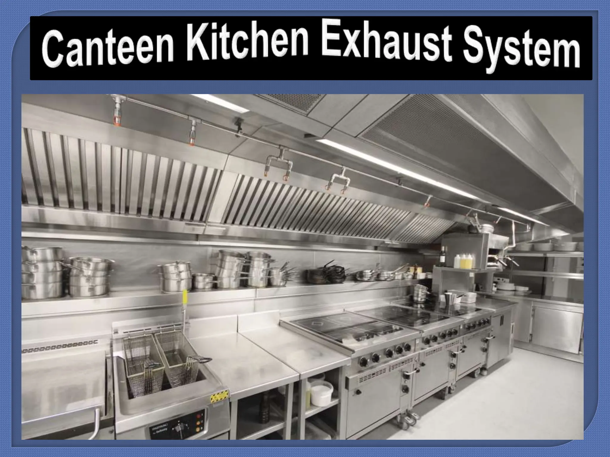 Canteen Kitchen Exhaust System, Canteen Ventilation Ducting,Restaurant ...