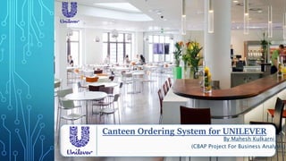 Canteen Ordering System For UnilIver.pptx
