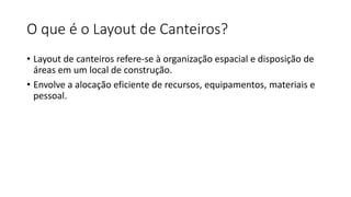 Estudo de Layout de Canteiro de Obras - Start | PPTX