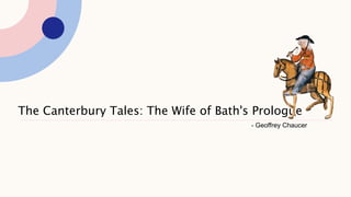 canterbury tale. the wife of bath prologue | PPTX
