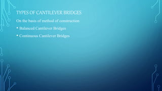 Cantilever bridge construction | PPTX | Civil Engineering Industry ...