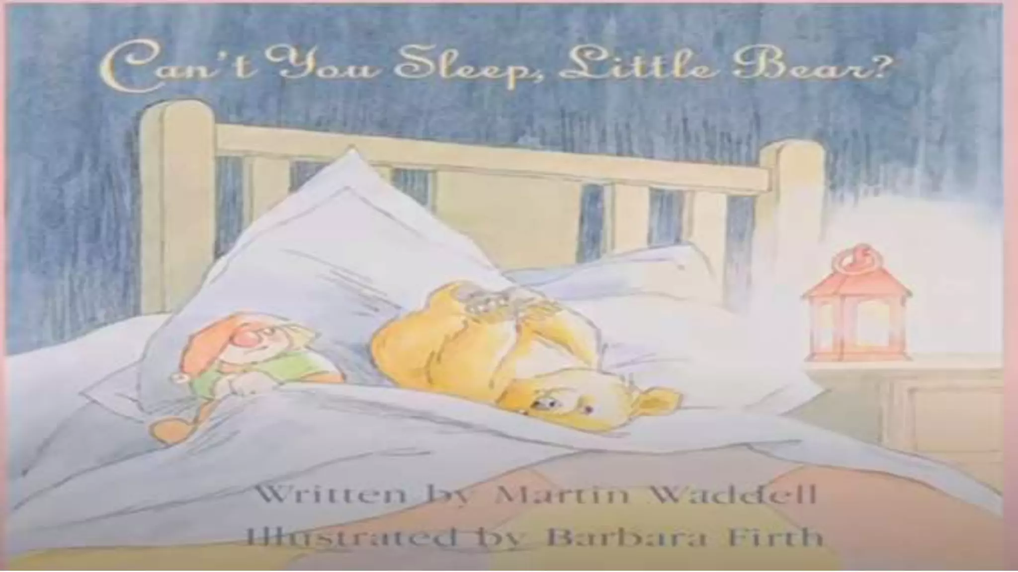 CANT YOU SLEEP LITTLE BEAR.pptx