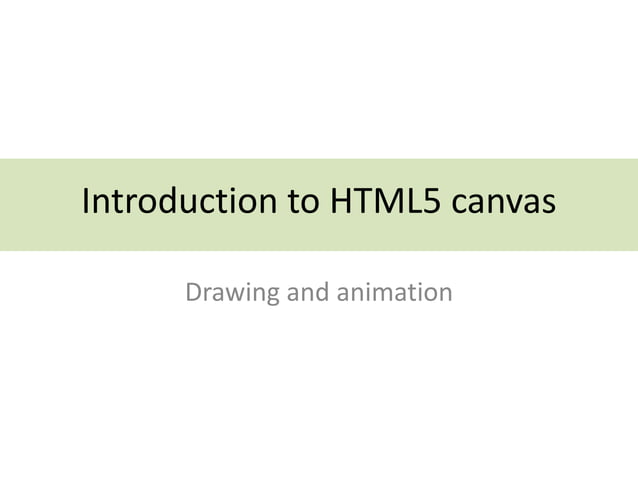Introduction to HTML5 Canvas | PPTX