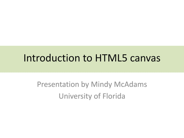 Introduction to HTML5 Canvas | PPTX