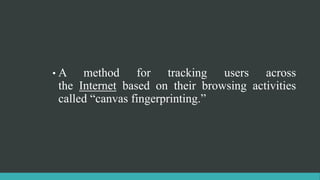 canvas fingerprinting,the web never forgets | PPT