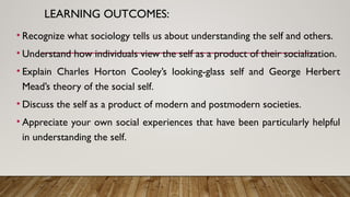 Sociological perspective self:the self as a product of society | PPTX