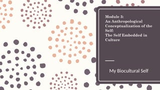 An anthropological conceptualization of self | PPTX