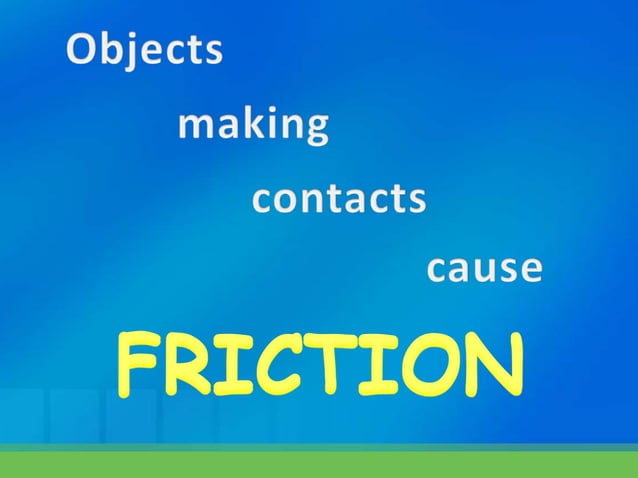 Can we do without friction??? | PPT