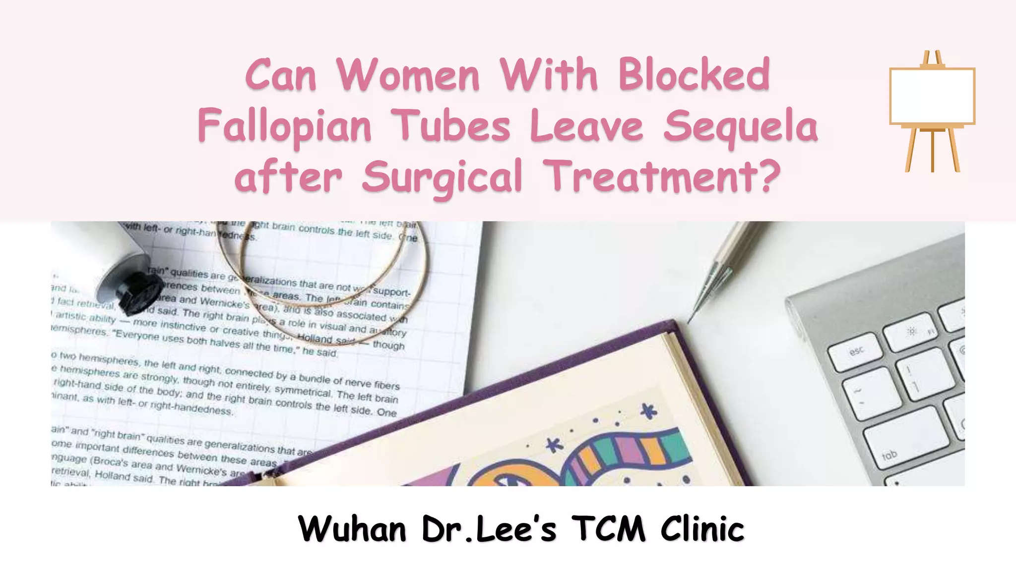 Can Women With Blocked Fallopian Tubes Leave Sequela after Surgical ...