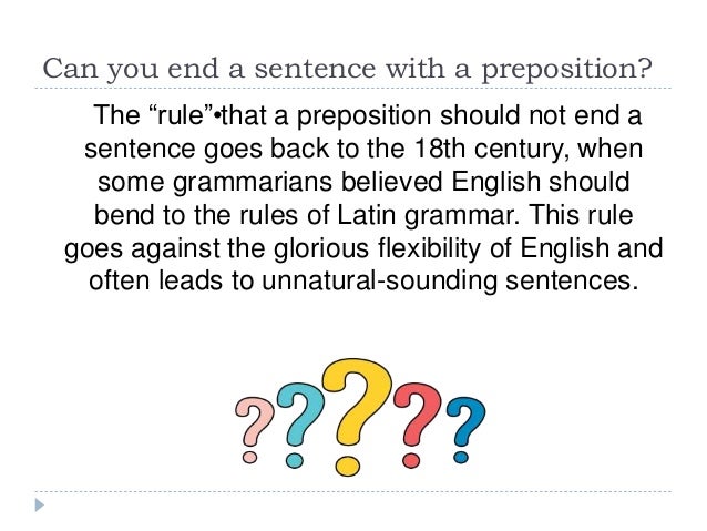 Can You End A Sentence With A Preposition can-you-end-a-sentence-with-a-preposition