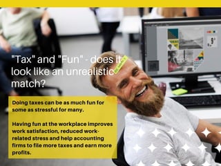 5 Easy Ways To Have Fun At Work During Busy Tax Season | PDF
