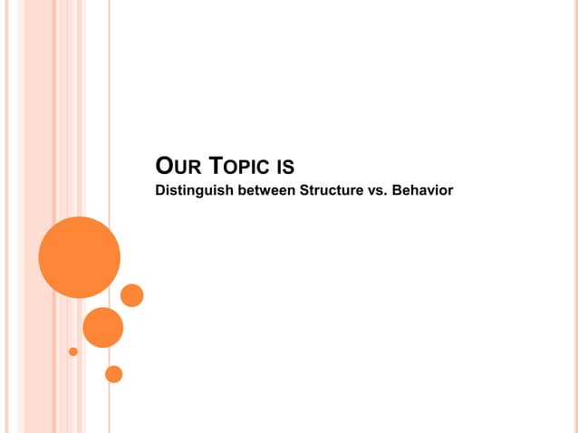 Distinguish between Structures versus behaviors of a system design ...