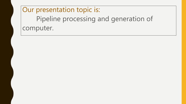 Pipeline processing and generation of computer. | PPT