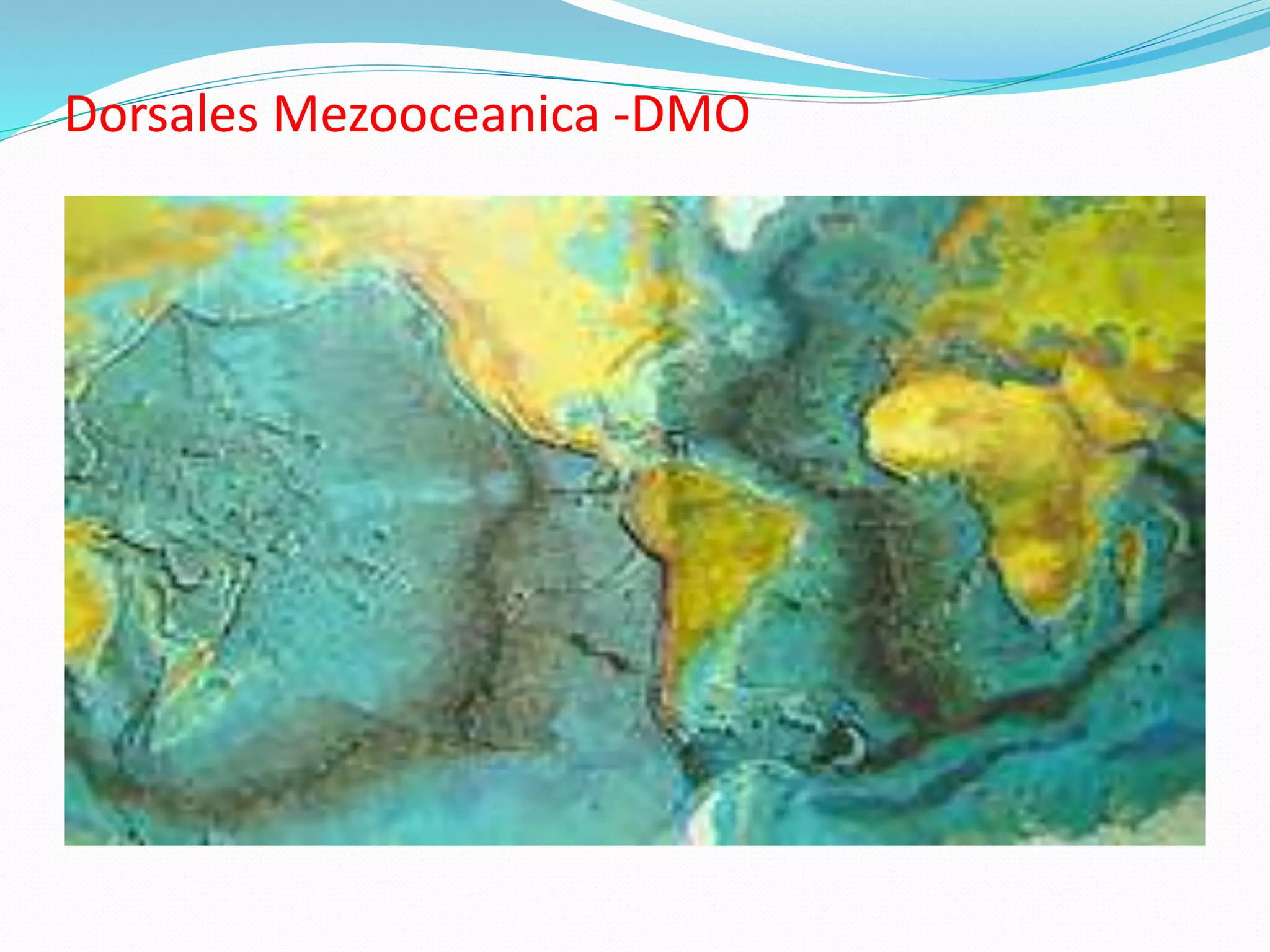 CAP. VI .- Dorsales Mesooceanicas.pptx | Geography | Science