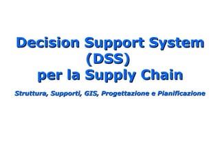 Decision Support System (DSS) per la Supply Chain | PPT