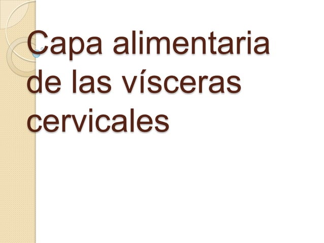 Capa Alimentaria De Las VíSceras Cervicales | PPTX