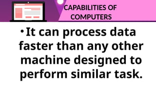 CAPABILITIES AND LIMITATIONS OF COMPUTER.pptx