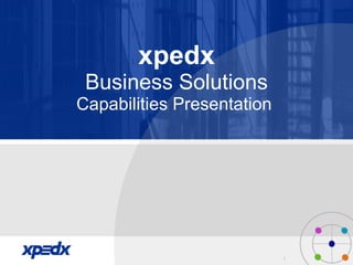 xpedx Business Solutions Capabilities Presentation | PPT