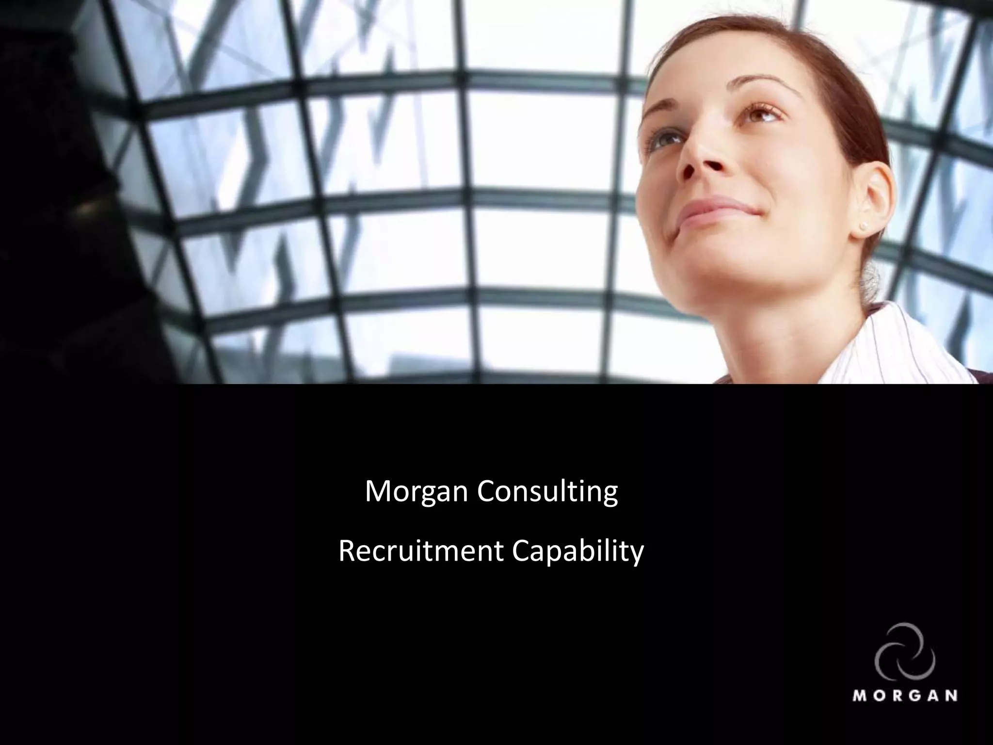 Morgan Consulting Recruitment Methodology | PPTX