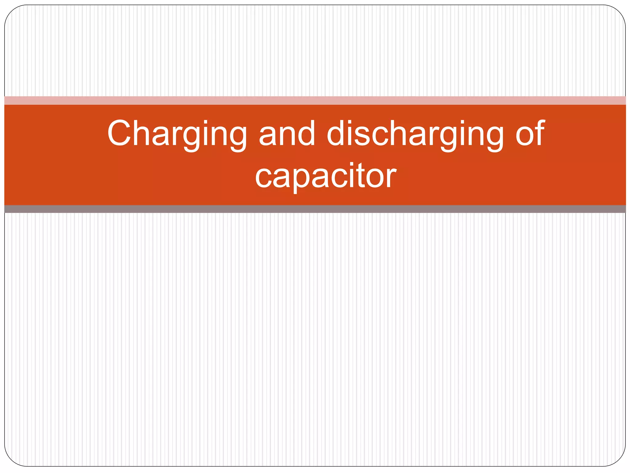 Capacitance and capacitor | PPTX
