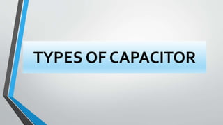 Capacitor | PPTX | Consumer Electronics | Technology & Computing