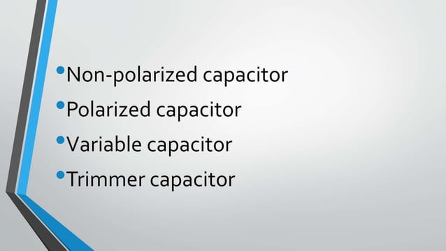 Capacitor | PPTX | Consumer Electronics | Technology & Computing