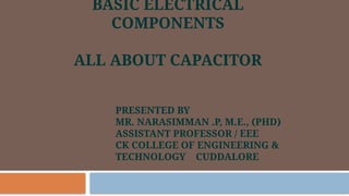 Basic Electrical Components-Capacitor basics & Types | PPTX