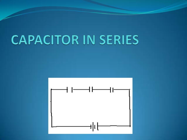 Capacitor and capacitance | PPTX
