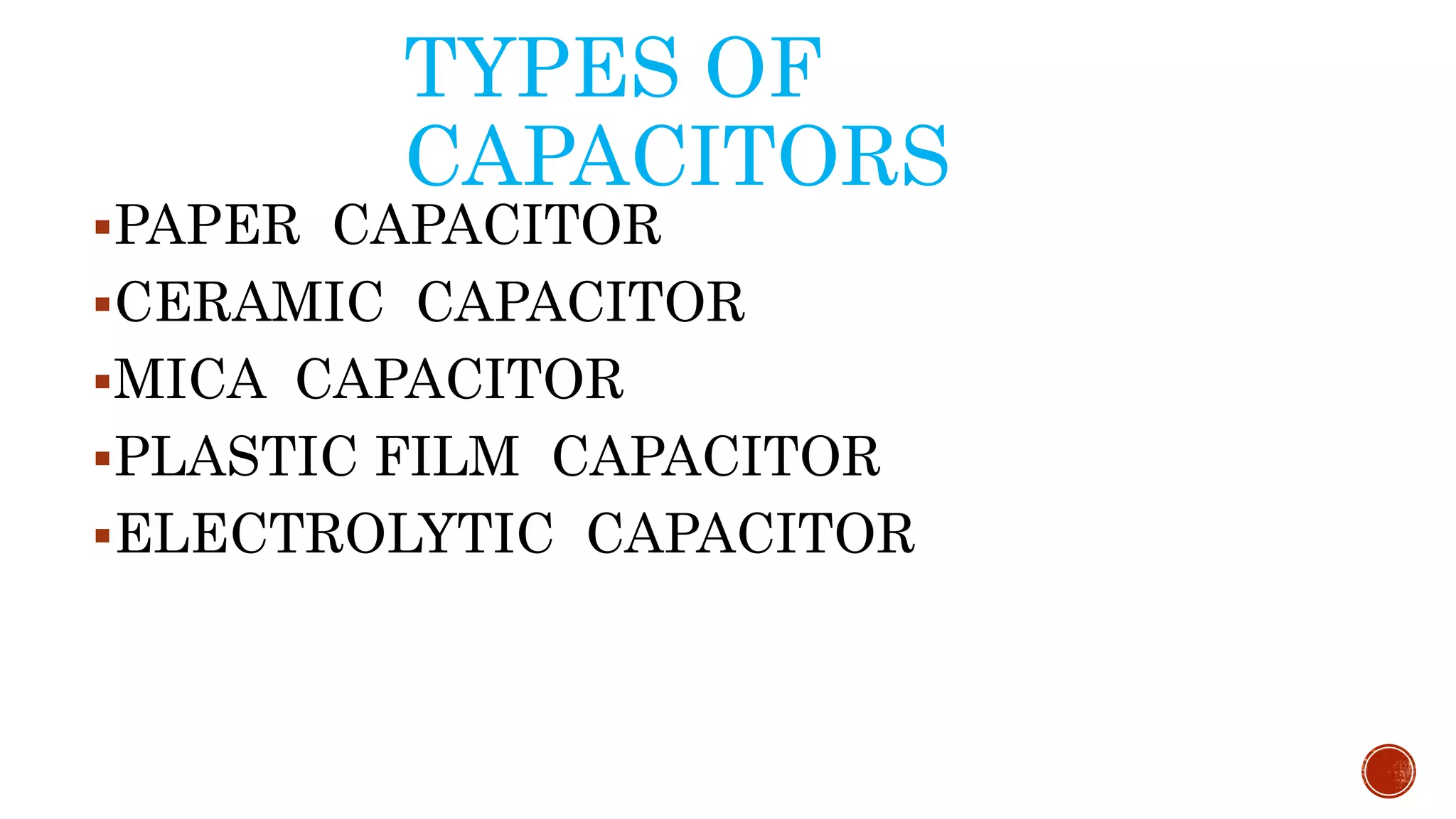 Capacitor and its types | PPTX