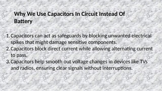 The introduction to the capacitors and its uses | PPTX