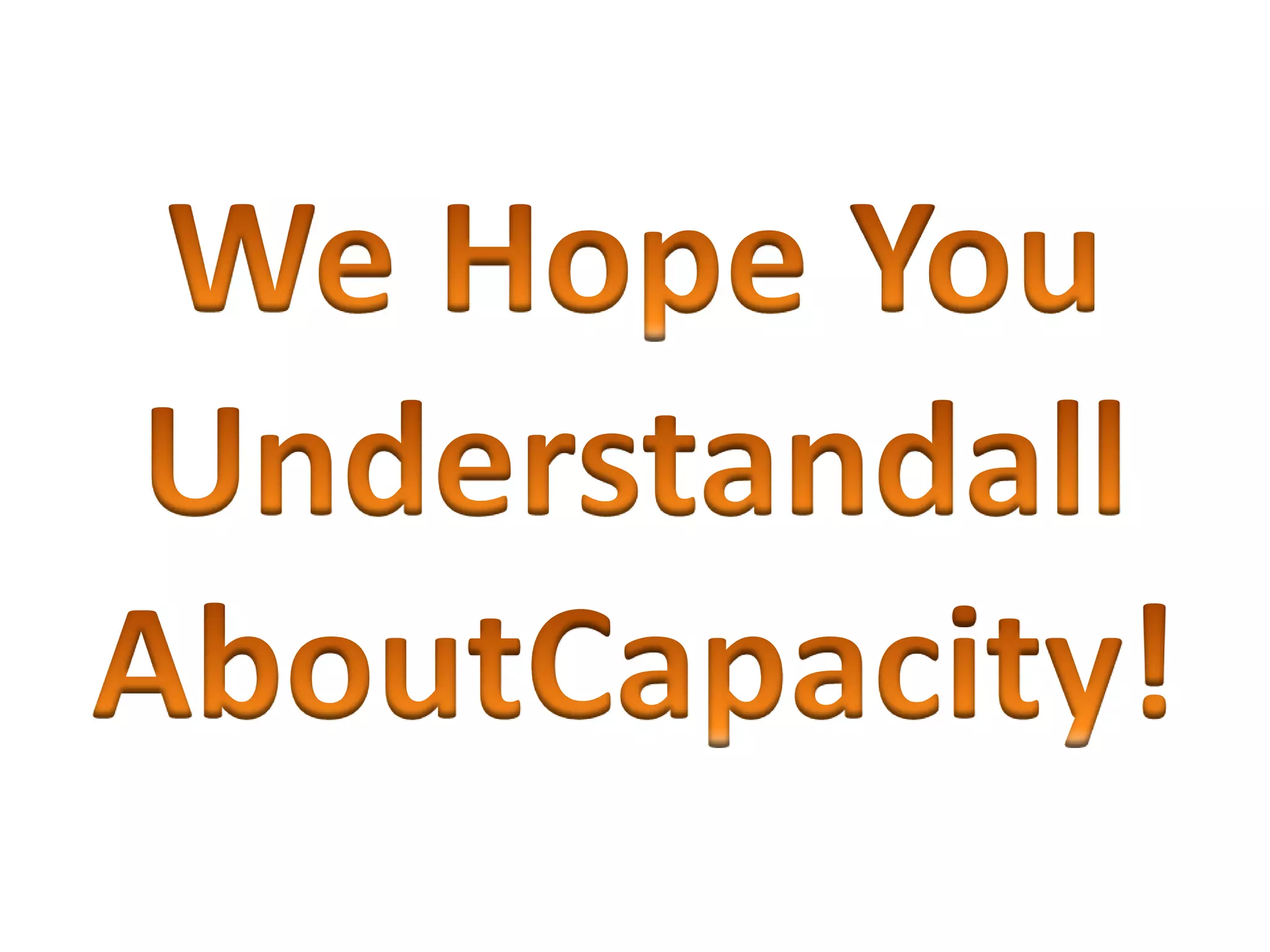 Capacity | PPTX