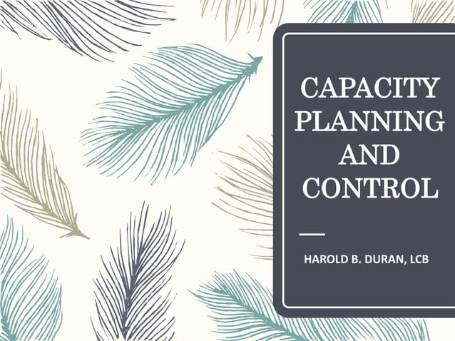 Capacity Planning and Control | PPTX