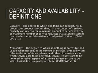 Capacity and availability management (CMMI SVC 1.3 PA) Explained | PPTX