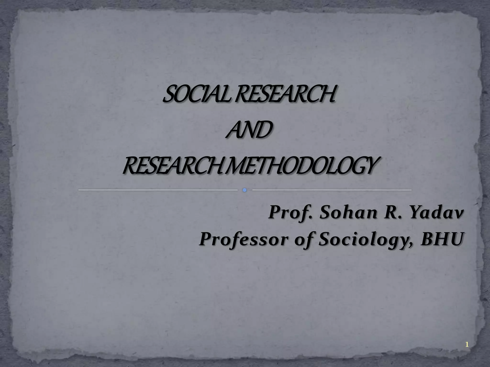 reseach methodology in social sciences.. | PPTX