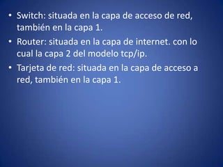 Capa Donde Se Encuentran Los Dispositivos En Osi | PPTX