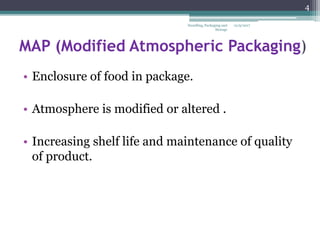 Controlled atmospheric and Modified atmospheric packaging using ...